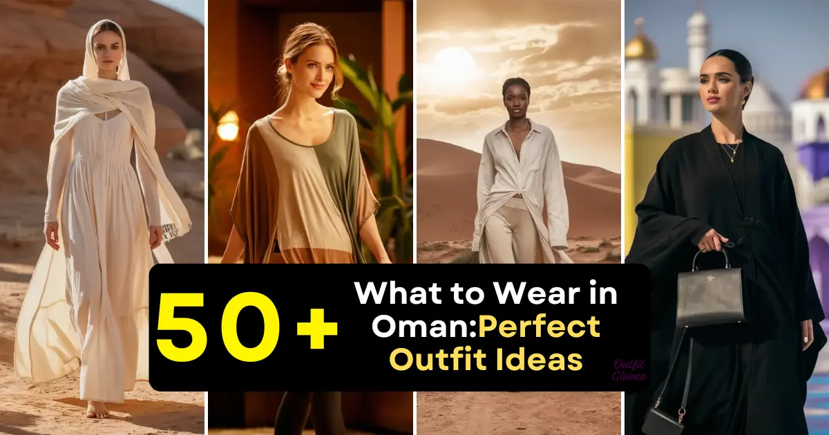 What to Wear in Oman: 50 Perfect Outfit Ideas - Outfit Glance